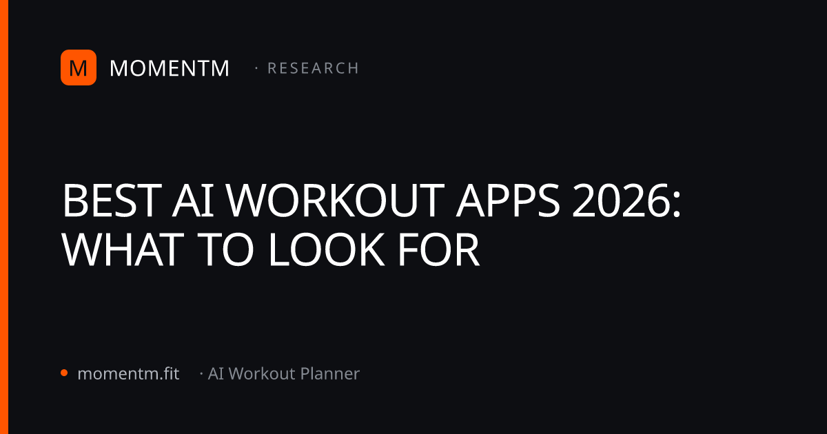 Best AI Workout Apps 2026: What to Look For — Momentm Blog